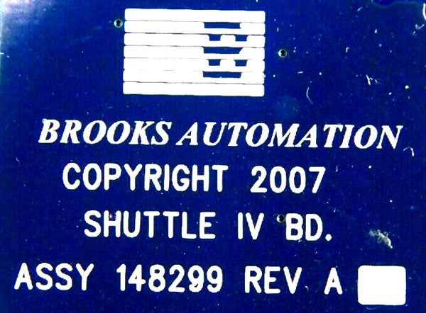 Brooks Automation 148298 Shuttle IV BD. PCB Board 148299 Working Surpl ...
